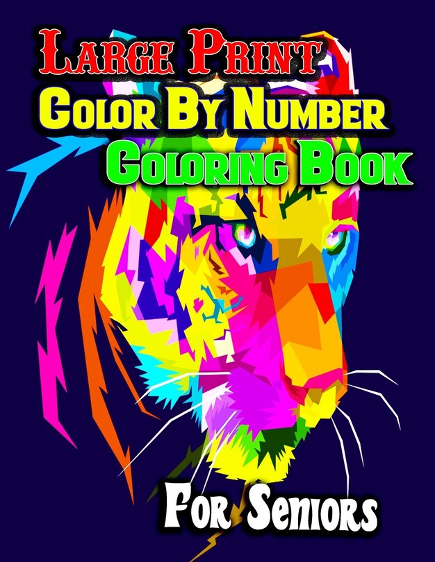 Large Print Color By Number Coloring Book For Seniors: Large Print ...