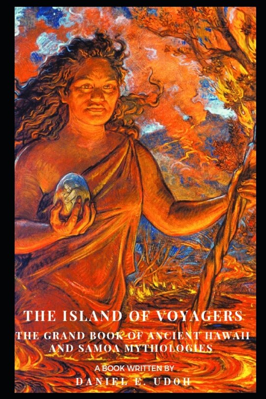 The Island of Voyagers: The Grand Book of Ancient Hawaii and Samoa ...