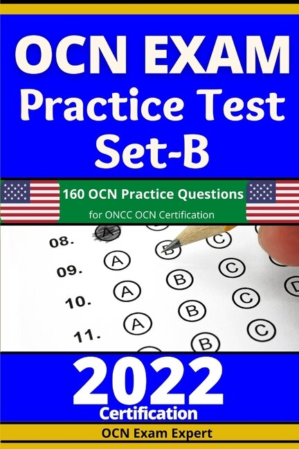 Ocn Exam Practice Test Set-b: 160 Ocn Practice Questions For Oncc Ocn ...