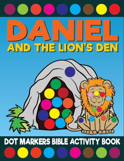 Daniel And The Lion's Den Dot Markers Bible Activity Book: Giant Huge ...