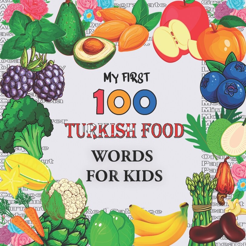 My First 100 Turkish food Words for Kids: Fruits and vegetables and ...