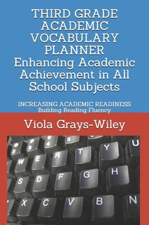 THIRD GRADE ACADEMIC VOCABULARY PLANNER Enhancing Academic Achievement ...