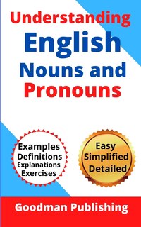 Understanding English Nouns and Pronouns: A Step-by-Step Guide to ...