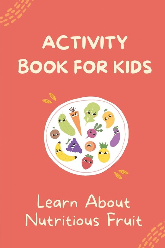 Activity Book For Kids: Learn About Nutritious Fruit: Word Guessing ...