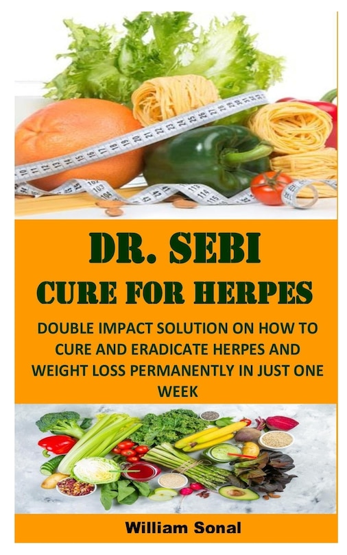 Dr. Sebi Cure For Herpes: Double Impact Solution On How To Cure And ...