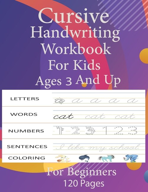 Cursive Handwriting Workbook For Kids Ages 3 And Up: Writing Practice ...