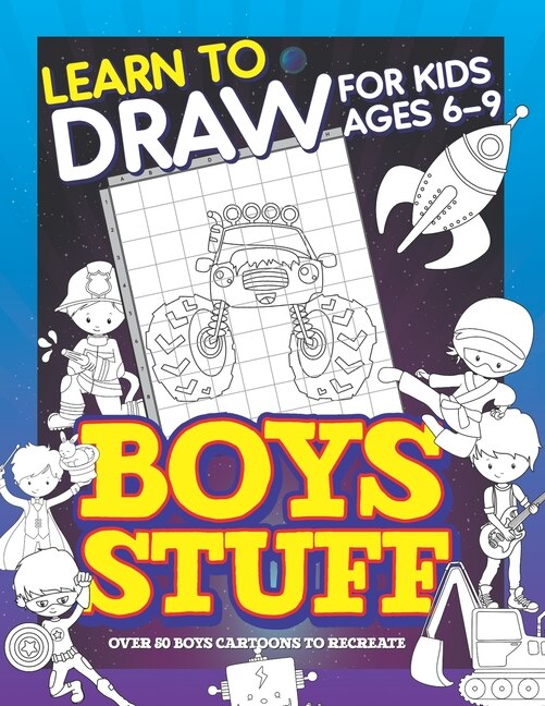 Learn To Draw For Kids Ages 6-9 Boys Stuff: Drawing Grid Activity Books ...