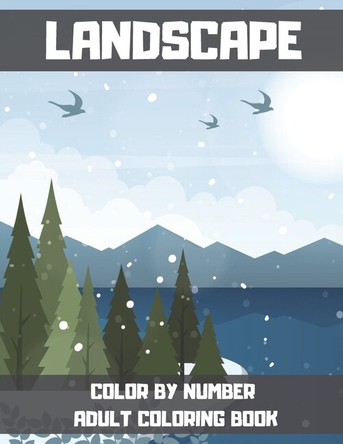 Landscape Color By Number Adult Coloring Book: 50 Unique Color By ...