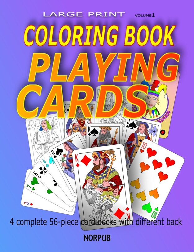 Playing Cards Coloring Book: 4 complete 56-piece card decks, you can ...