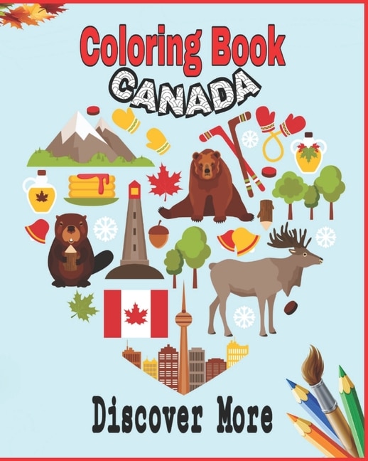 Coloring Book Canada: Beavers, goose, Maple Trees, Flags, Bison, Canada ...