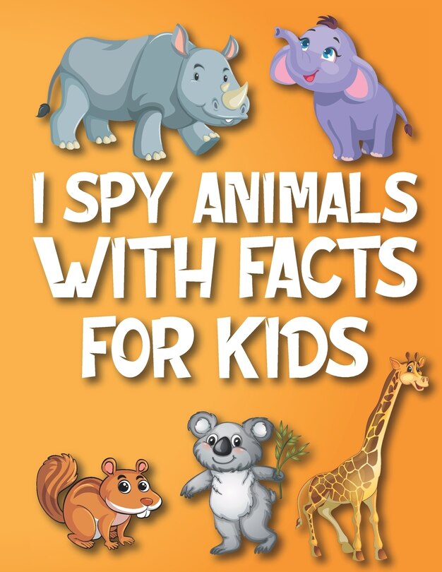 I Spy Animals With Facts For Kids: Guessing Game With Facts For Kids ...