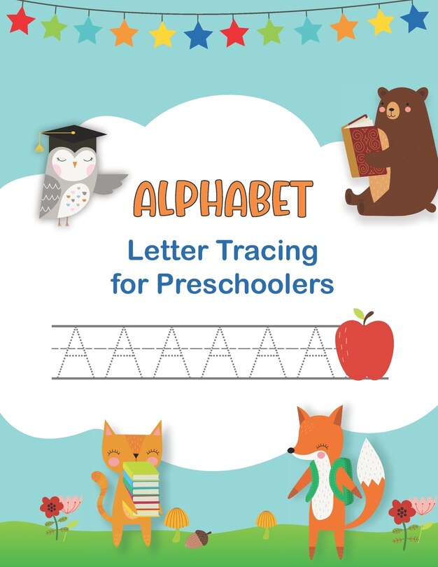 Alphabet Letter Tracing for Preschoolers: Handwriting Workbook for Kids ...