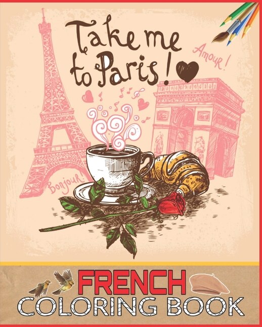 French Coloring Book: Paris, Chateau de Versailles, Eiffel Tower ...