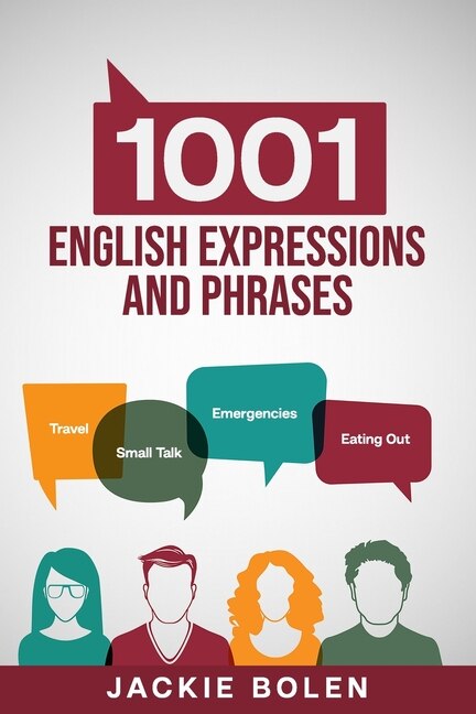 1001 English Expressions and Phrases: Common Sentences and Dialogues ...