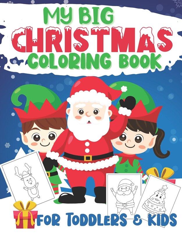 Christmas Coloring Book For Toddlers And Kids: : 100 Fun & Simple ...