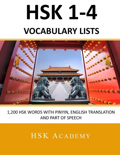 Hsk 1-4 Vocabulary Lists: All Hsk Words With Pinyin, English Translation And Part Of Speech Book ...