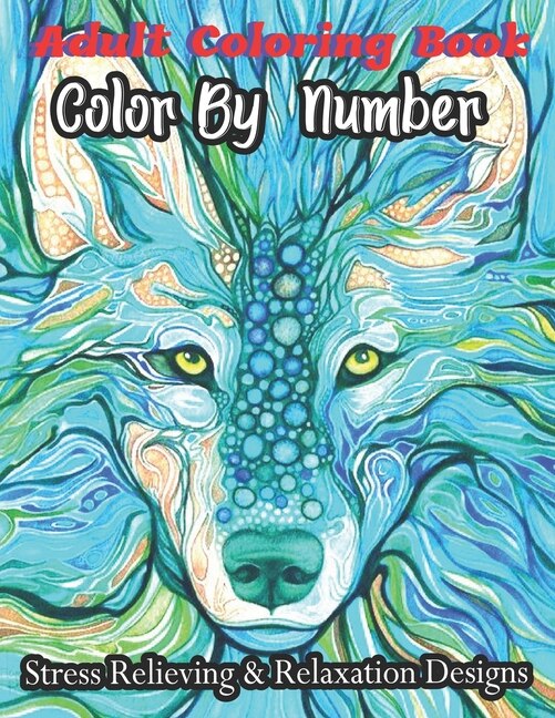 Adult Coloring Book Color By Number Stress Relieving & Relaxation ...