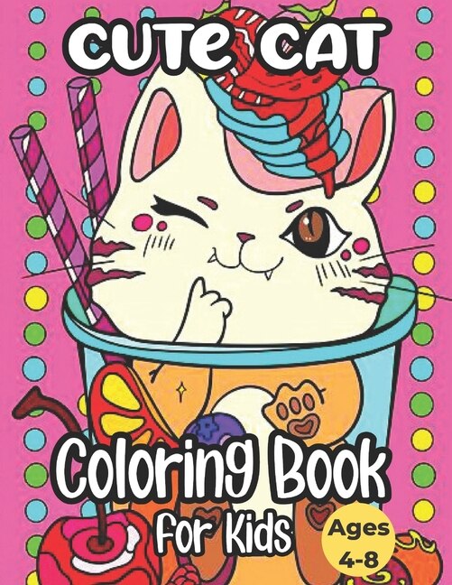 Cute Cat Coloring Book For Kids Ages: 4-8: Cat Coloring Book (Super ...