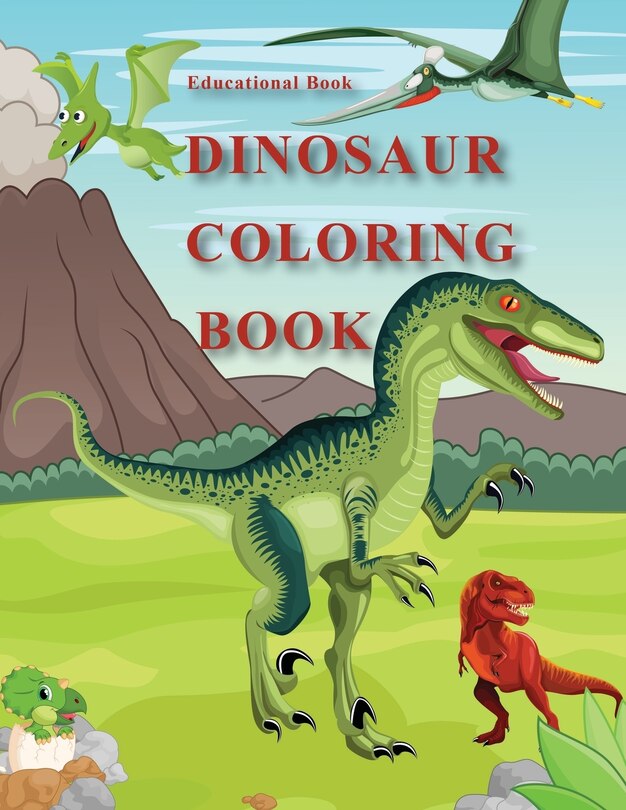 Educational Books Dinosaur Coloring: For Kids, Kinds Of Dinosaurs ...