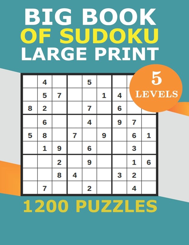 big book of sudoku large print: Over 1200 Puzzles & Solutions, 5 Levels ...