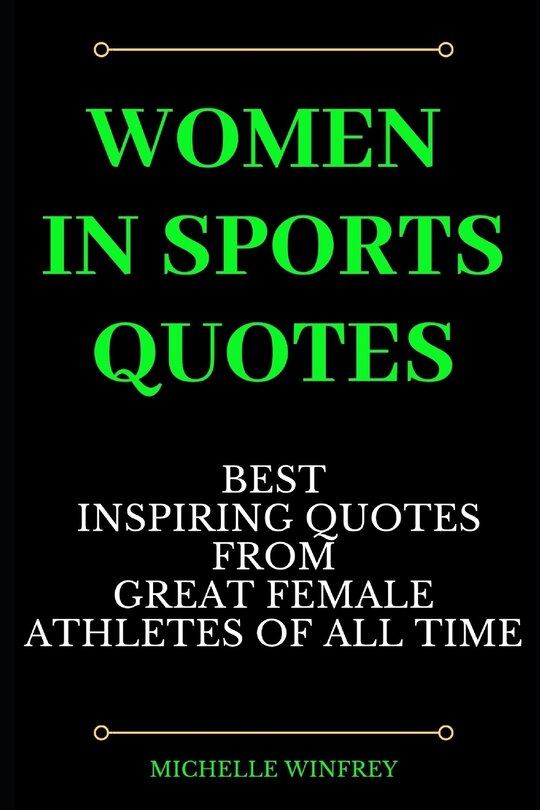 Women in sports Quotes: Best Inspiring Quotes from Great female ...
