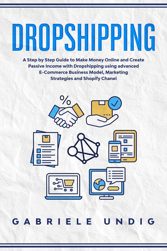 Drop shipping: A Step by Step Guide to Make Money Online and Create ...