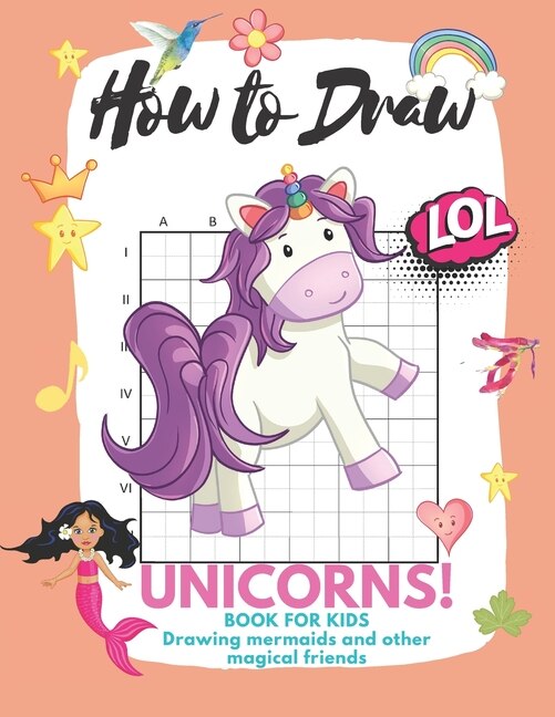 How to Draw Unicorns: Book for Kids Learn to Draw Cute Stuff Mermaids ...