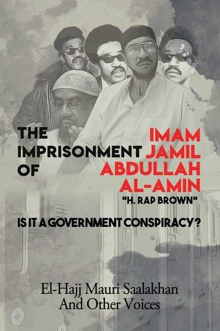 The Imprisonment of Imam Jamil Abdullah Al-Amin: Is It A Government ...