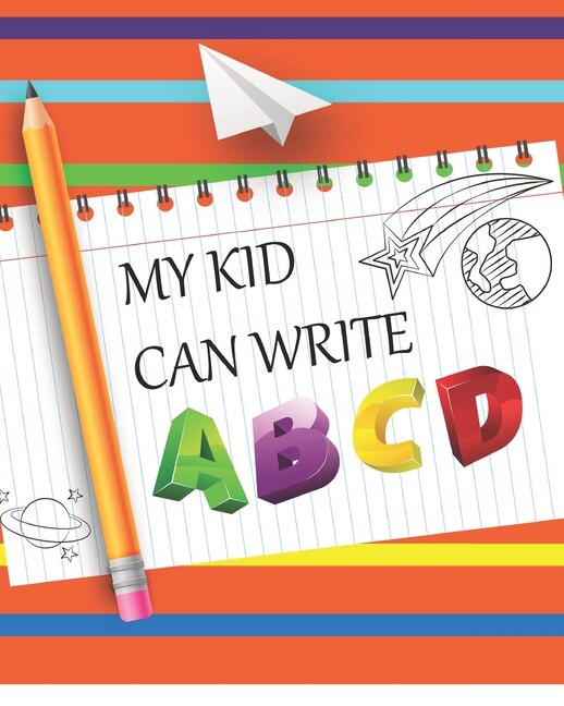 My Kids Can Write ABCD: Kids Letters, Words and, Numbers Tracing Book ...
