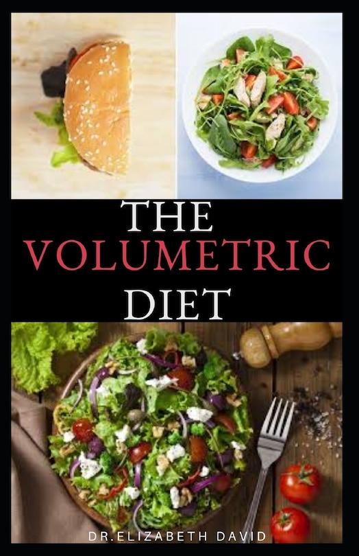 The Volumetric Diet: Master's Guide on how to follow the volumetric ...