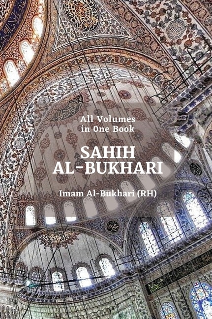 Sahih Al Bukhari: [without Repetition] All Volumes In One Book Book By ...