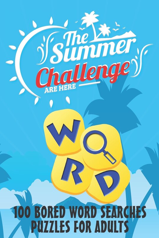 The Summer Challenge - 100 BORED WORD SEARCHES PUZZLES FOR ADULTS: 100 ...
