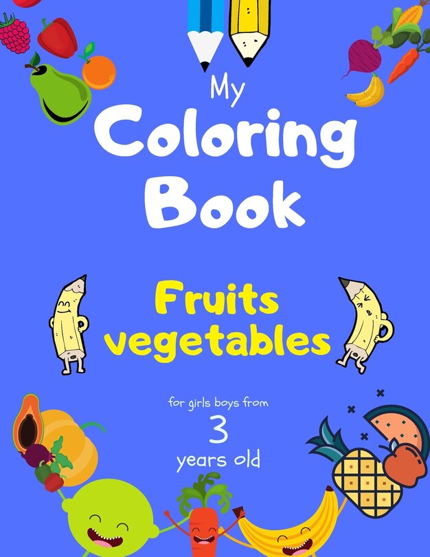 My Coloring Book Fruits Vegetables For Girls Boys From 3 Year Old ...