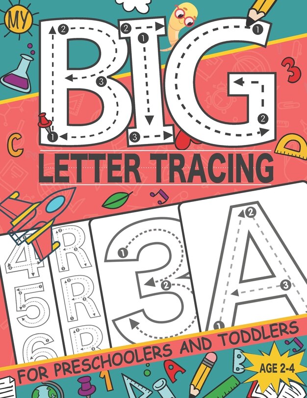 My Big Letter Tracing For Preschoolers And Toddlers Ages 2-4 ...