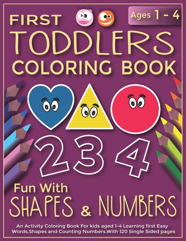 First Toddlers Coloring Book Fun With Shapes & Numbers: An Activity ...