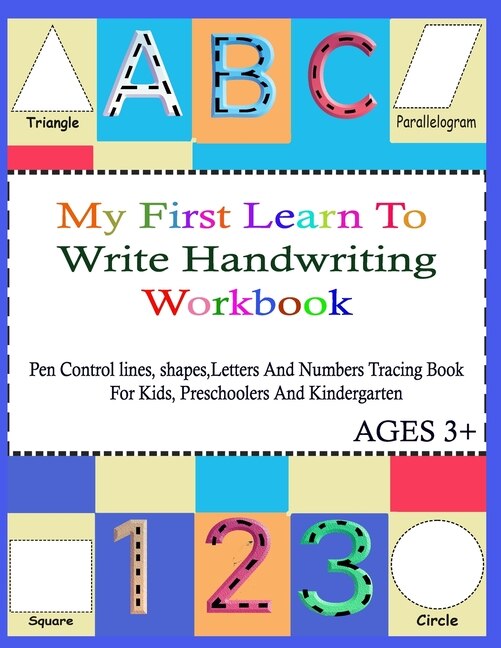 My First Learn To Write Handwriting Workbook.: Practice Pen Control ...