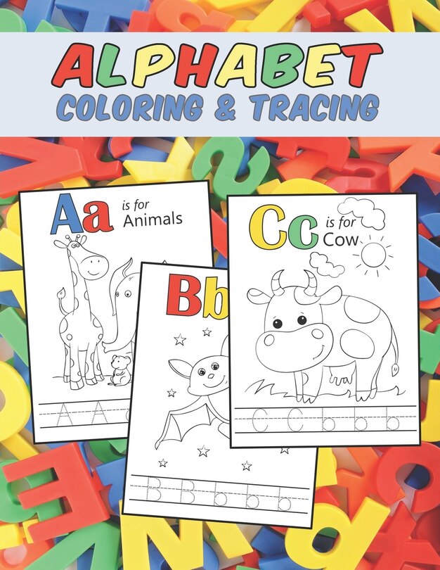 Alphabet Coloring & Tracing: Letters A-Z Pages for Kids Ages 3-5 Line ...
