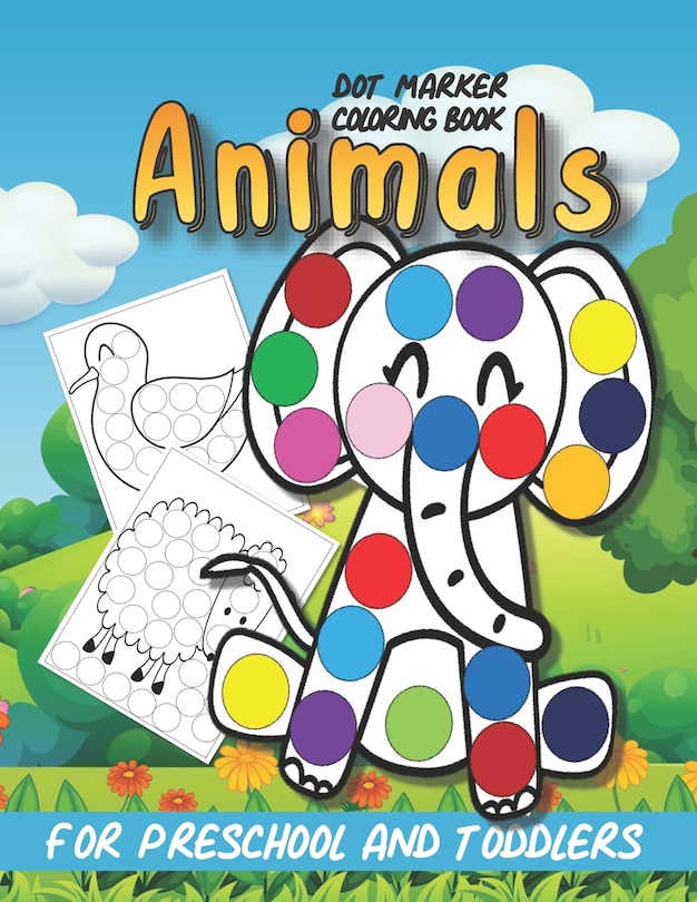 Dot Marker Coloring Book: Simple Animal Coloring Book For Preschool and ...