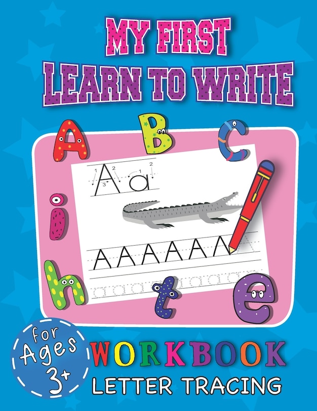 My First Learn To Write Workbook Letter Tracing For Ages 3+: Cool ...