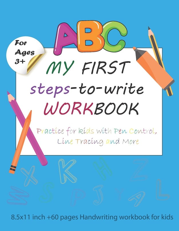 My First Steps To Write Workbook Ages 3 And Up: Practice For Kids With ...
