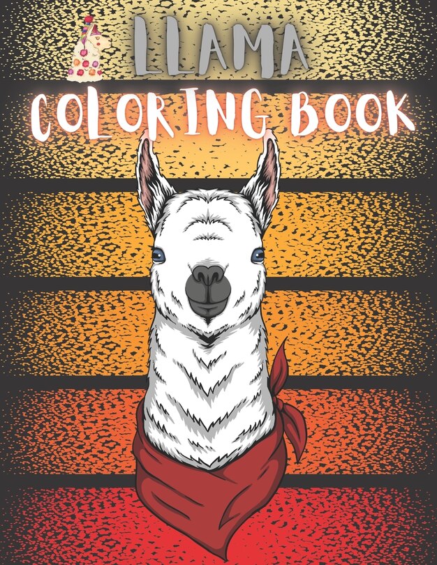 Llama Coloring Book: 60 Creative And Unique Llama Coloring Pages With ...