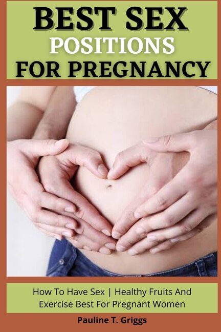 Best Sex positions For Pregnancy: How To Have Sex - Healthy Fruits And ...