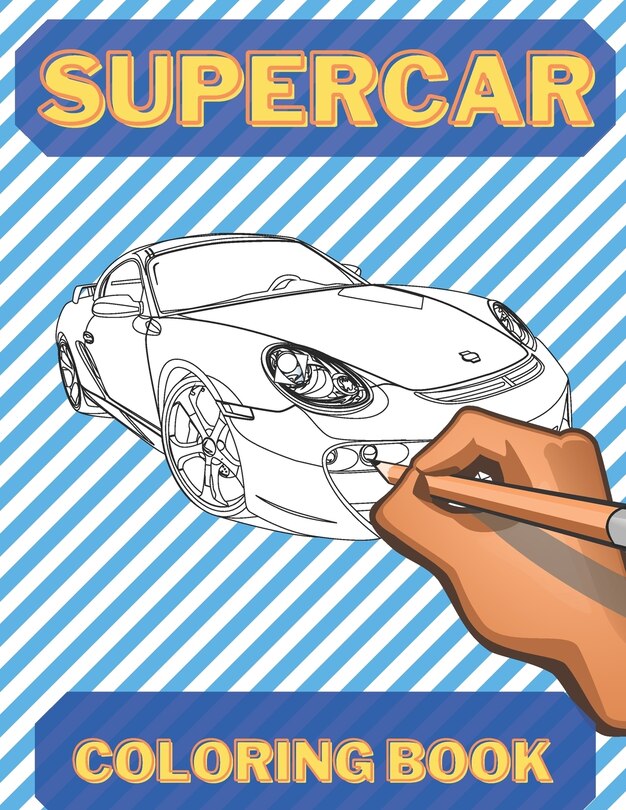 SuperCar Coloring Book: Luxury Sports Car Exclusive For Men Boys love ...