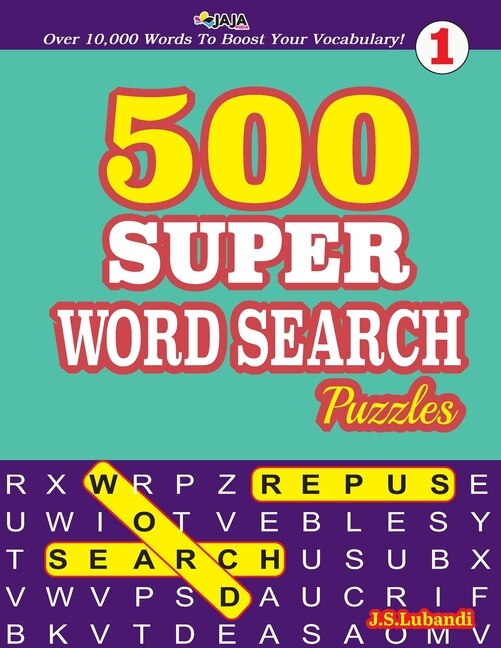 500 SUPER WORD SEARCH Puzzles Over 10,000 Words To Boost Your ...