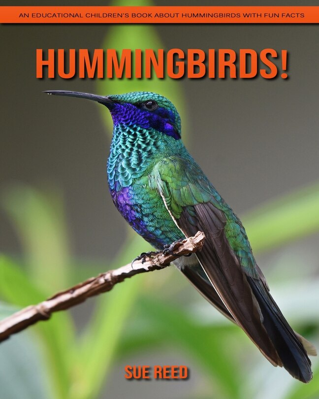 Hummingbirds! An Educational Children's Book about Hummingbirds with ...