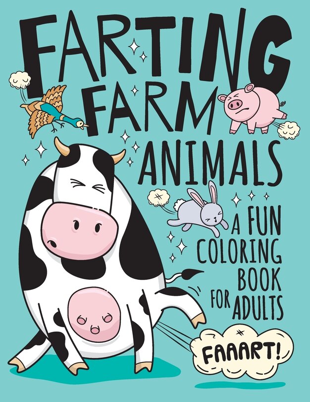 Farting Farm Animals Coloring Book For Adults: Hilarious Farting Farm ...