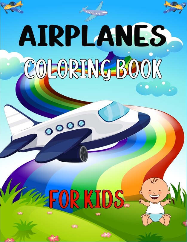 Airplanes Coloring Book for Kids: Awesome Coloring Pages for Toddlers ...