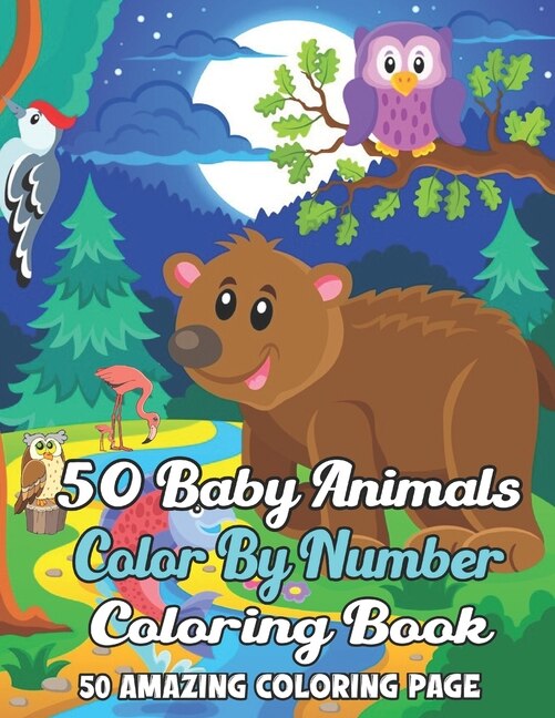 50 Baby Animals Color By Number Coloring Book: A Coloring Book With ...