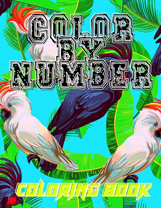 Color By Number Coloring Book: New Color By Number Activity Book For ...