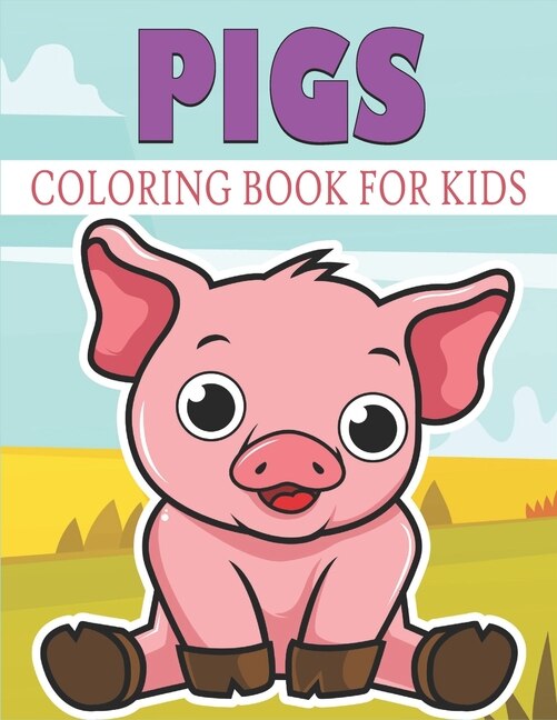 Pigs Coloring Book For Kids: Cute And Unique Pigs Designs Book By Rr ...